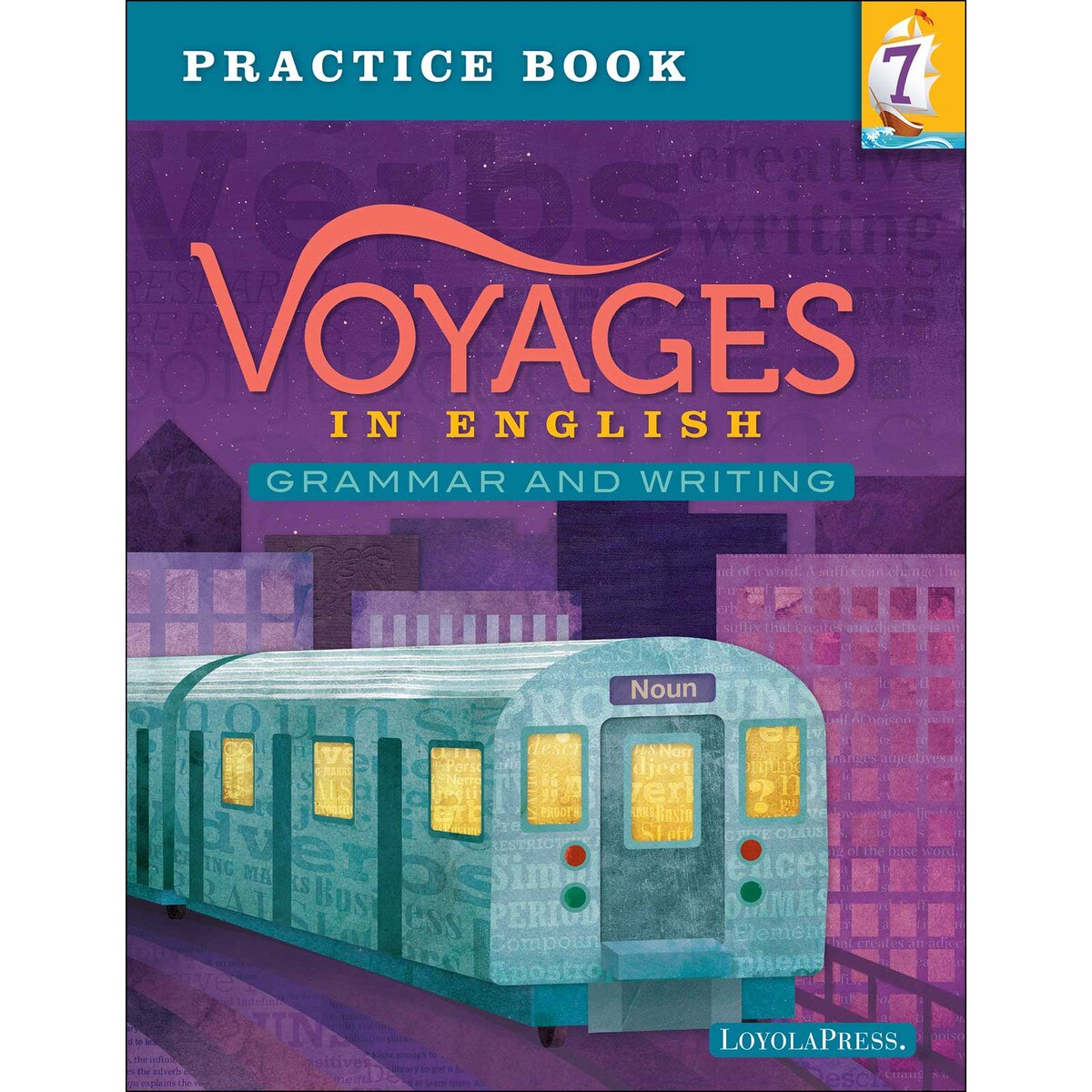 Voyages in English: Grade 7: Practice Book | Loyola Press